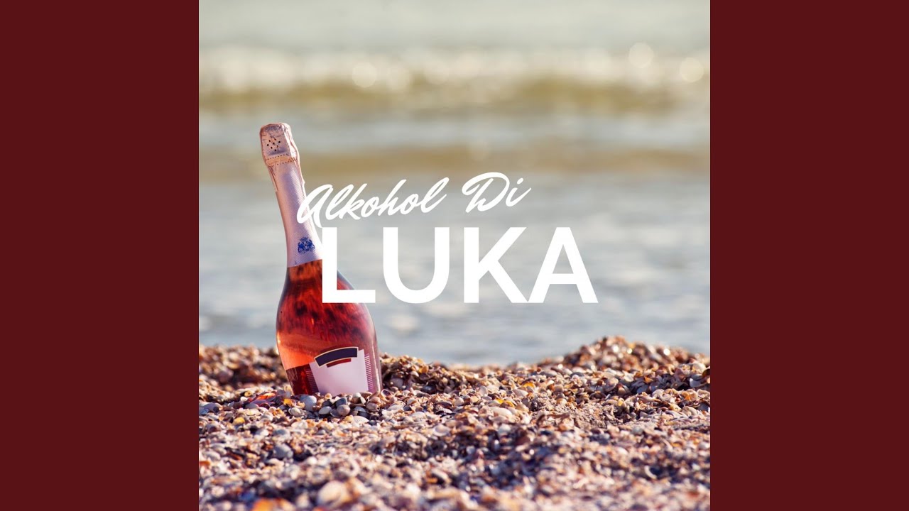 Alkohol Di Luka - YouTube