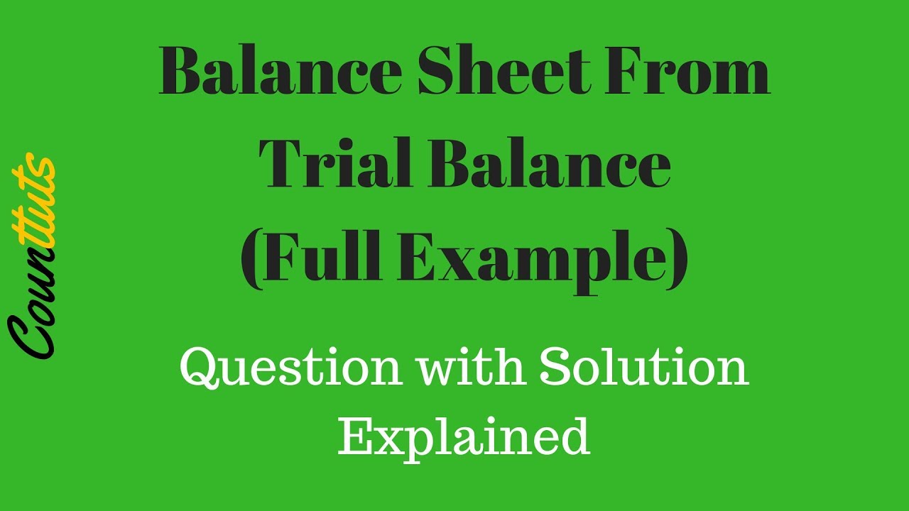 Balance Sheet from Post-Adjustment Trial Balance (Full Example) - YouTube