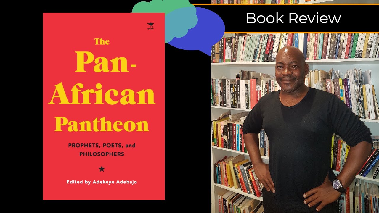 The Pan-African Pantheon: Prophets, Poets and Philosophers. Book Review ...