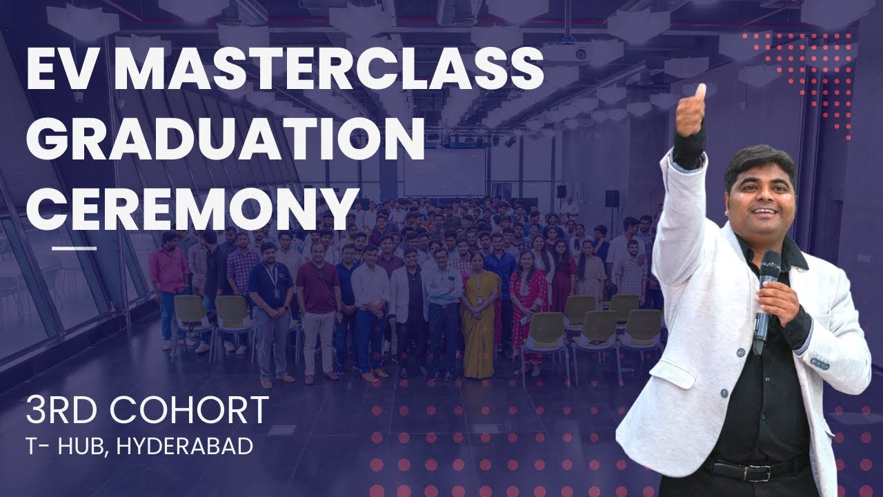 EV Masterclass Graduation Ceremony | T Hub | MSR | Rajeev YSR - YouTube