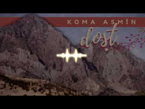 Dost - Koma Asmîn