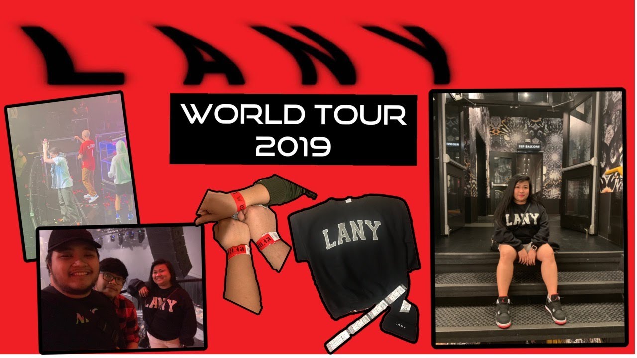 LANY WORLD TOUR 2019 !! - YouTube