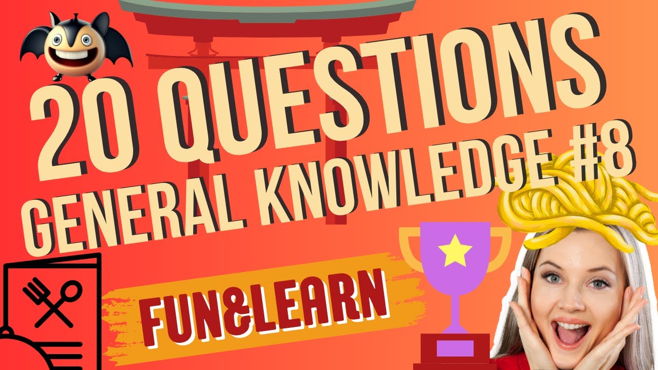 GENERAL KNOWLEDGE #8 - TRIVIA EDUCATION QUIZ - 20 Questions and ...
