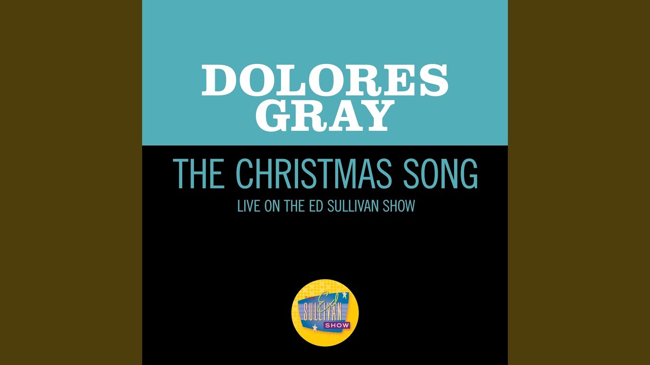 The Christmas Song (Live On The Ed Sullivan Show, December 9, 1951 ...