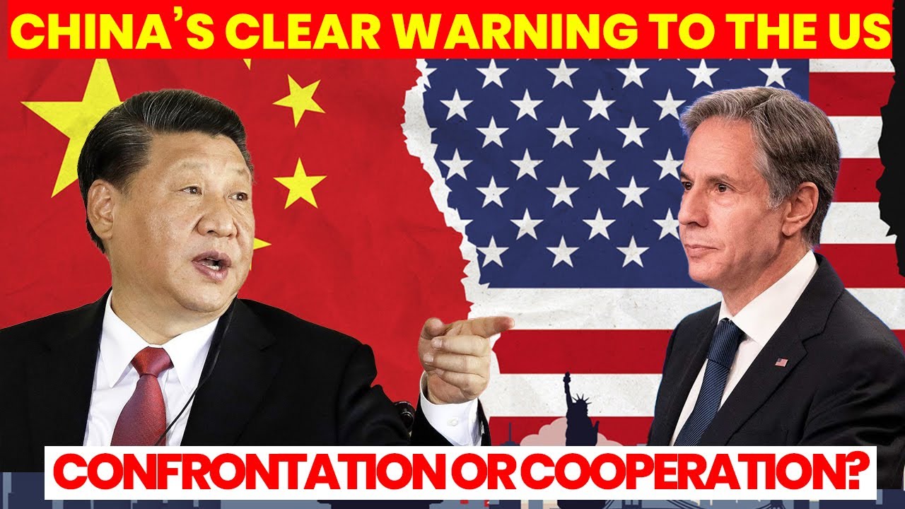 China’s Clear Warning To US, Confrontation or Cooperation? US Actions ...