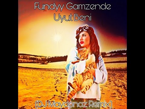 Fundyy - Gamzende Uyut Beni