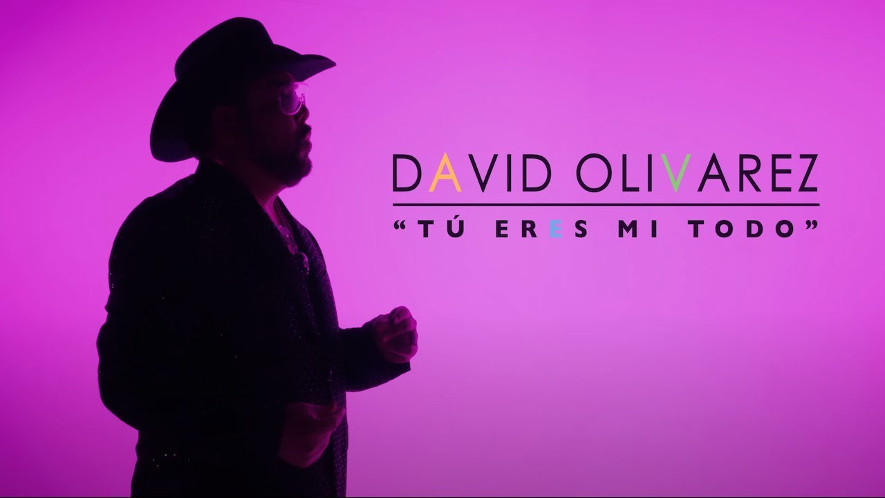 David Olivarez - Tú Eres Mi Todo (Video Oficial) - YouTube