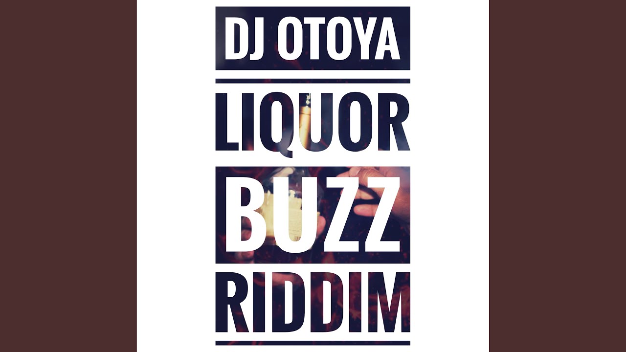 Liquor Buzz Riddim - YouTube