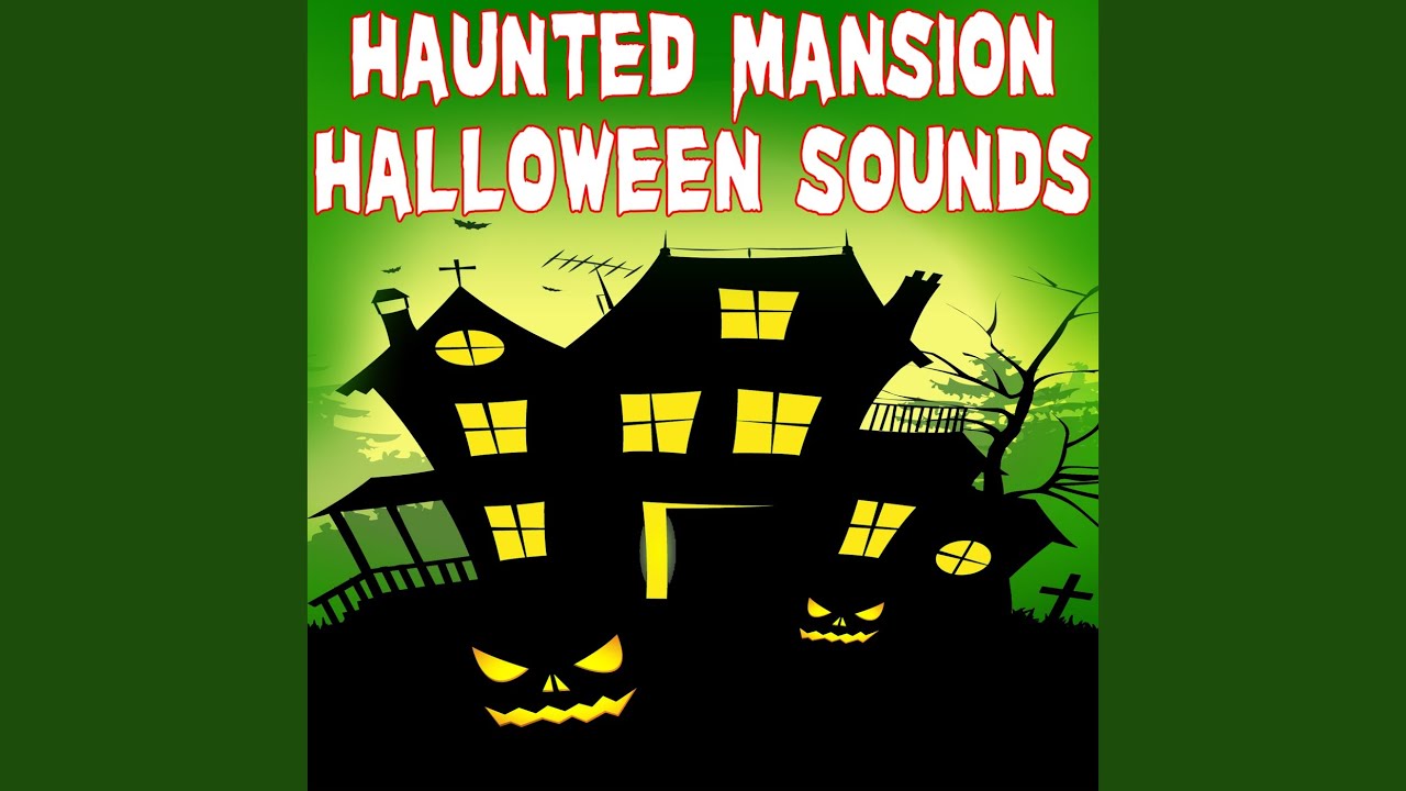 Haunted Mansion Halloween Sounds (Horror (Scary) - YouTube