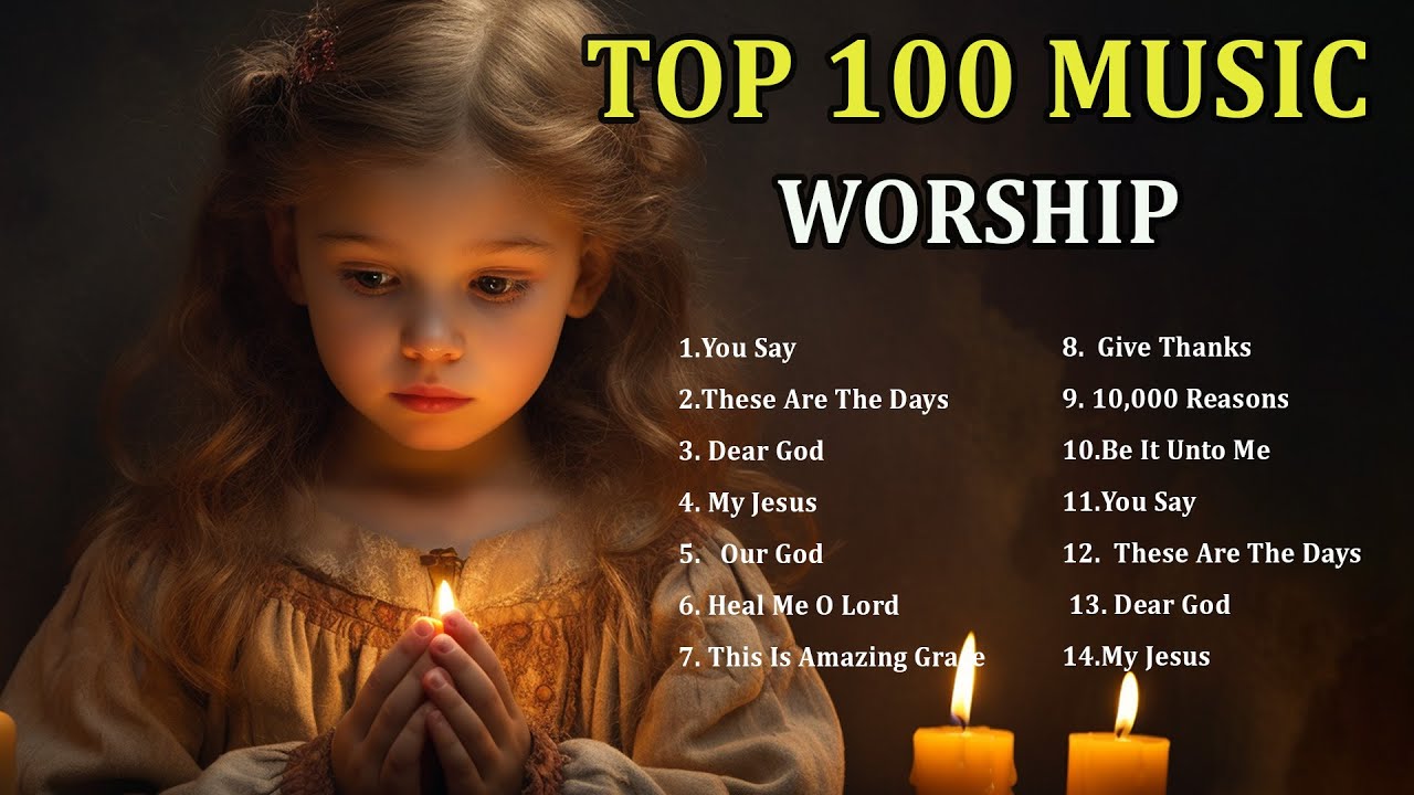 Top 100 Beautiful Praise And Worship Songs Of All Time ️ - YouTube