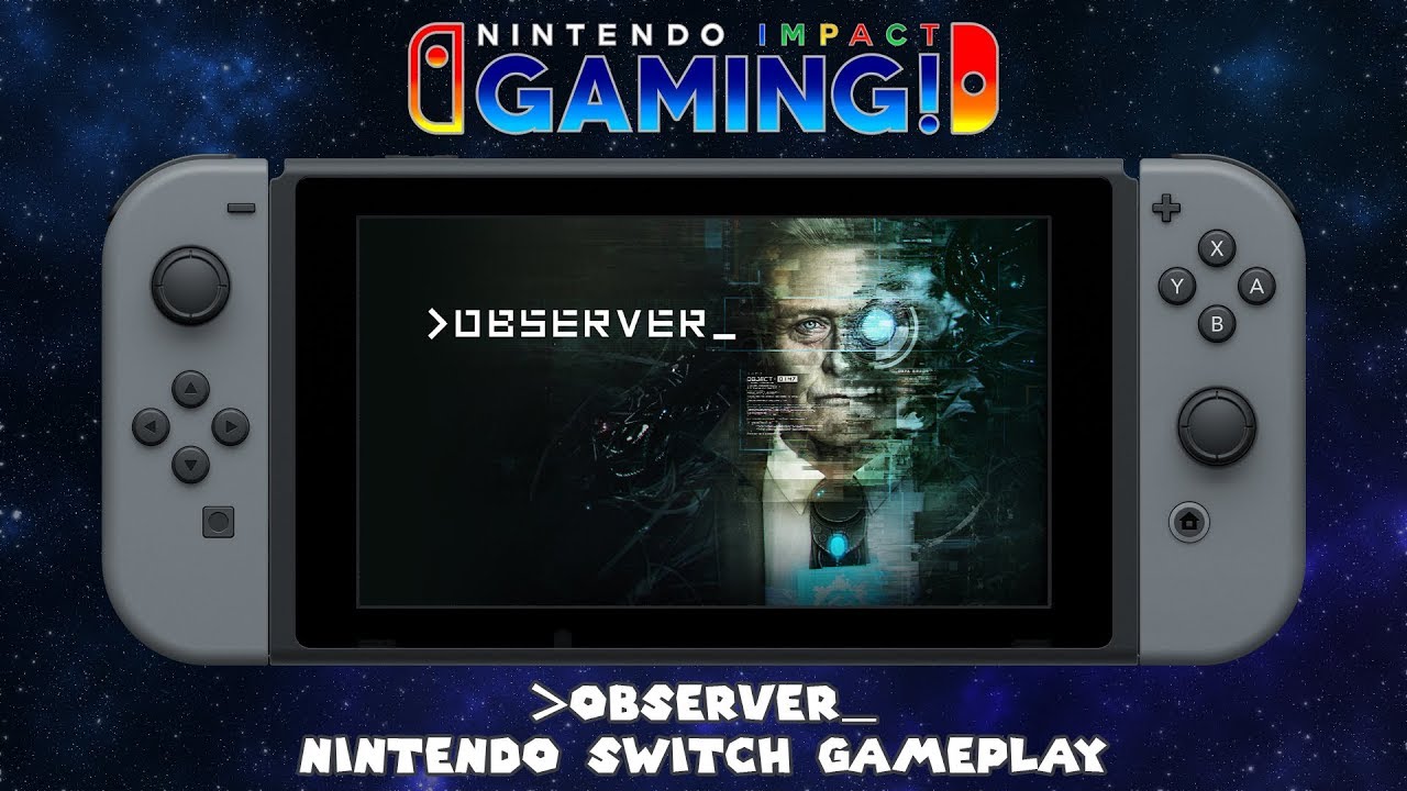 Observer | Nintendo Switch Gameplay - YouTube
