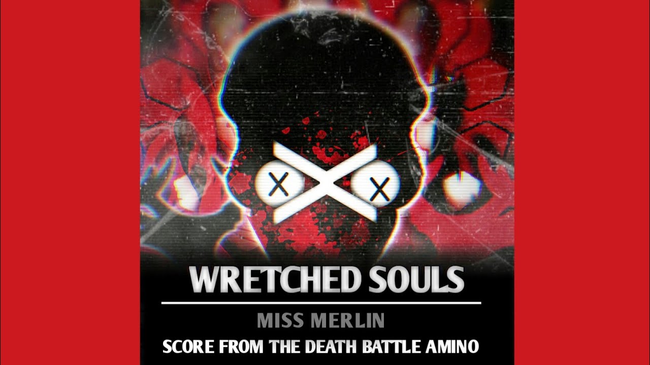 Death Battle Fan Score || Wretched Souls (A Fan Score from the Death ...