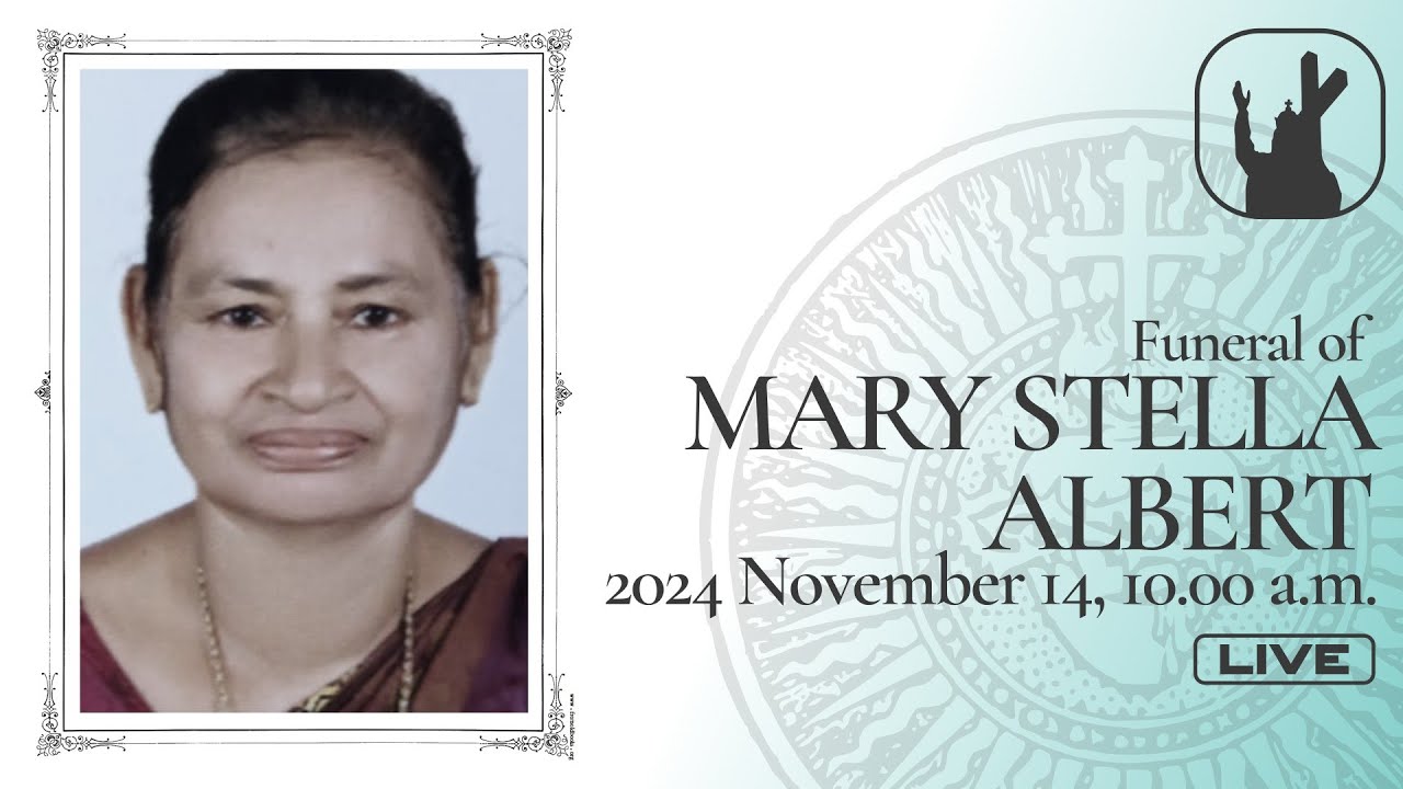 FUNERAL OF MARY STELLA ALBERT | 14-11-2024 | 10:00 AM | MADRE DE DEUS ...