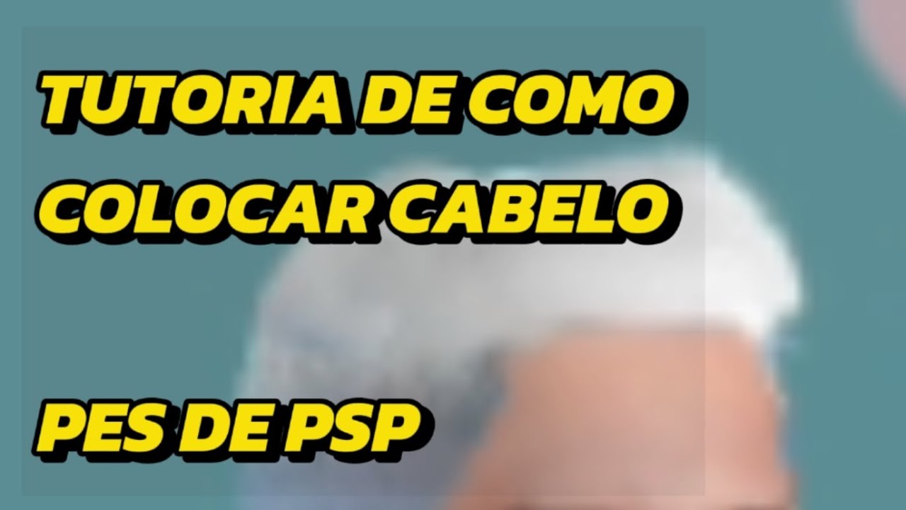 TUTORIAL DE COMO COLOCAR CABELO NO SEU JOGADOR NO PES DE PSP - YouTube
