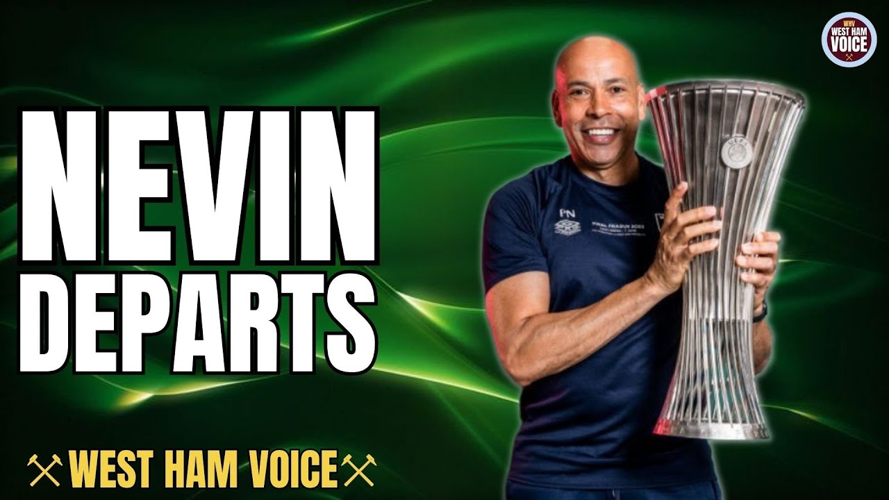 PAUL NEVIN DEPARTS | SERIOUS ISSUES AT WEST HAM? | MOYES ROLE QUESTIONED? - YouTube