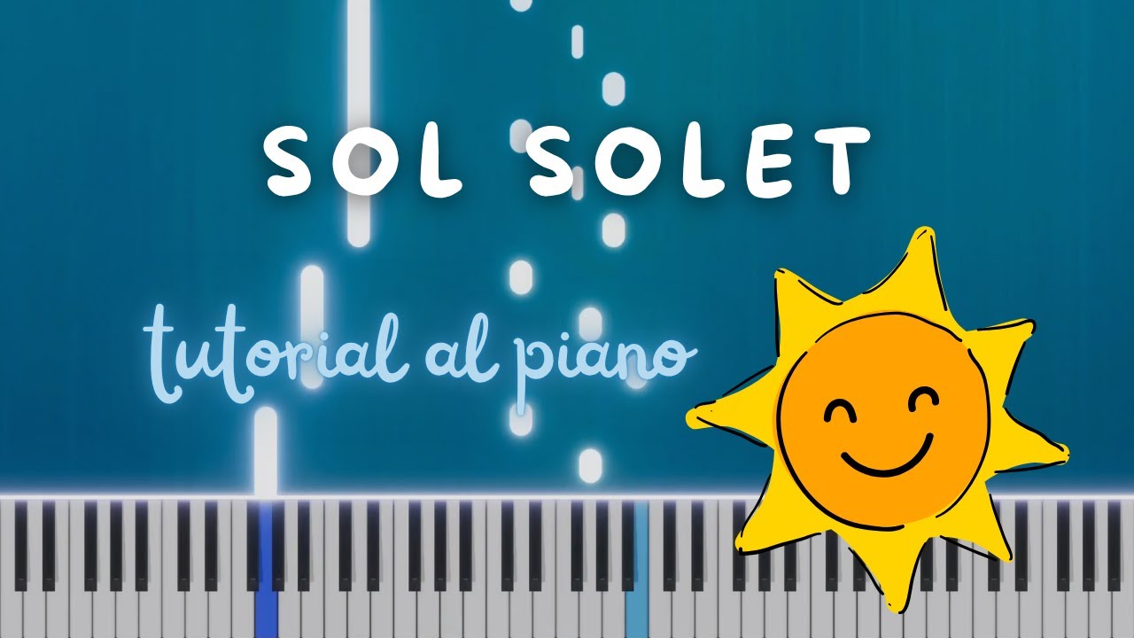 TUTORIAL AL PIANO: Sol solet - YouTube