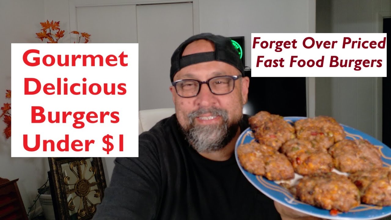 Poor Man’s Gourmet Burgers | Delicious Burgers Under $1 in This Crazy ...