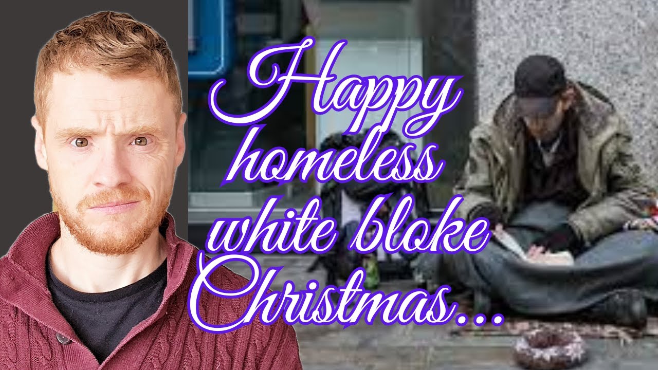 Happy homeless white bloke Christmas. - YouTube