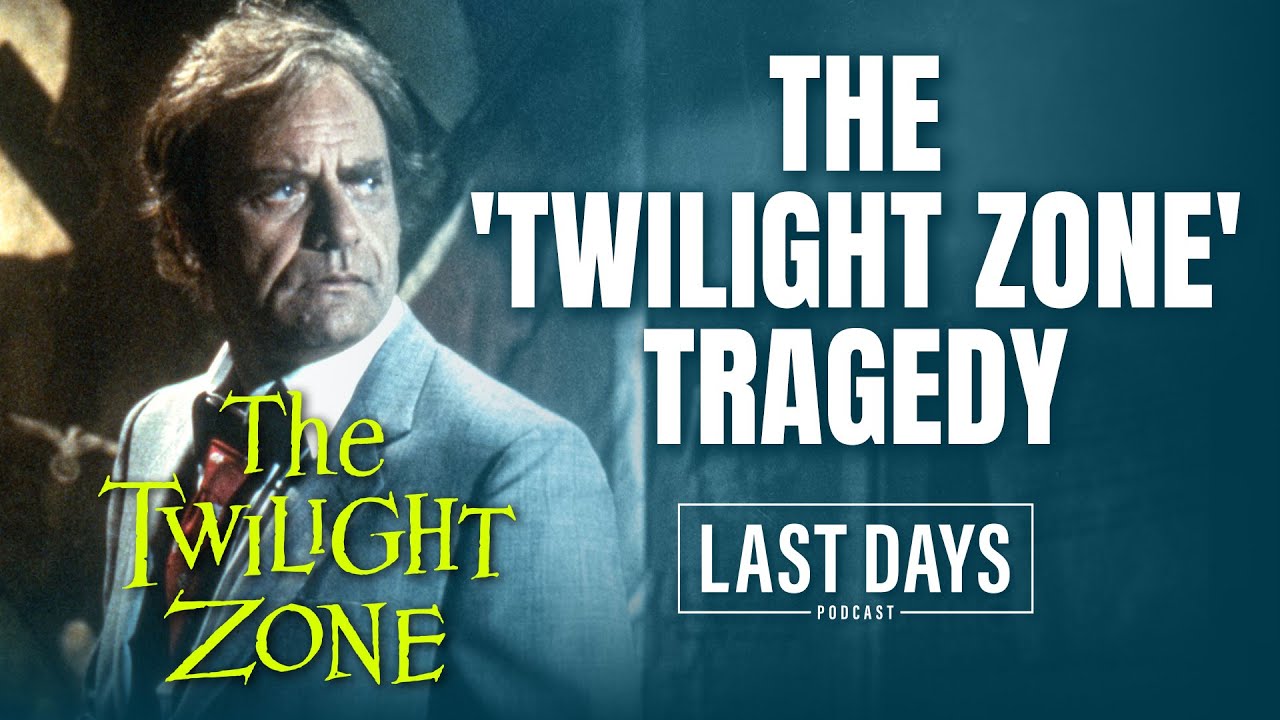 Ep. 94 - The 'Twilight Zone' Tragedy | Last Days Podcast - YouTube
