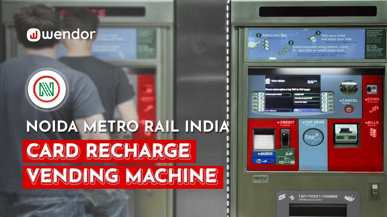 Recharge NMRC card using Wendor Vending Machine | Noida Metro Rail ...