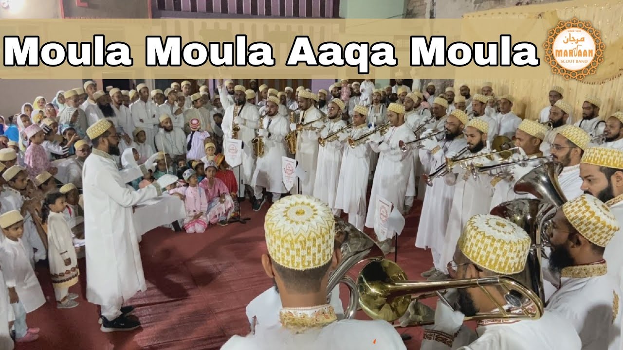 Moula Moula Aaqa Moula by Marjaan Scout Kukshi - YouTube