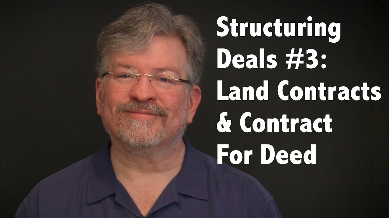 How To Structure Cash Deals In Real Estate- Part 3 Land Contract For ...