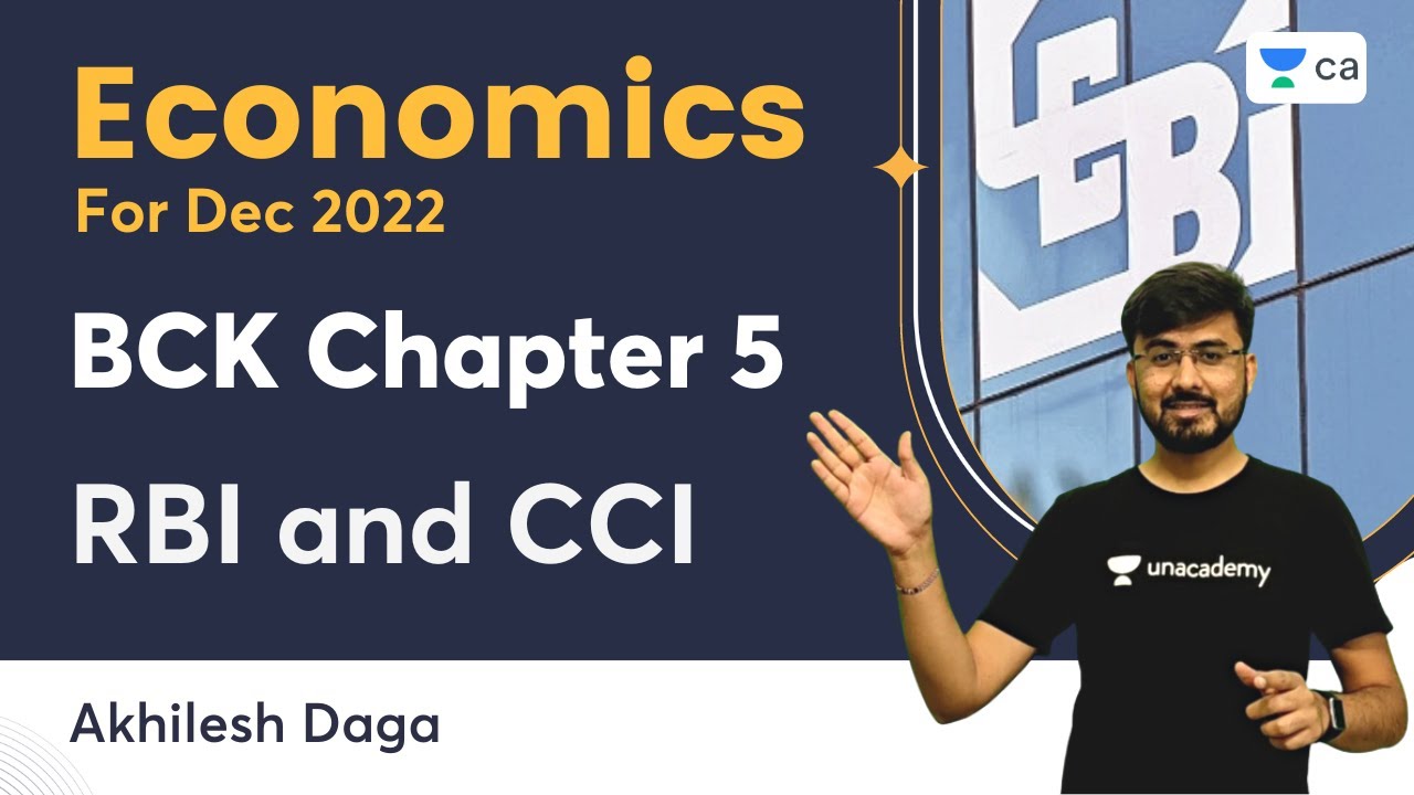 BCK Chapter 5 | RBI and CCI | Economics | Akhilesh Daga | Unacademy CA Foundation PRO - YouTube