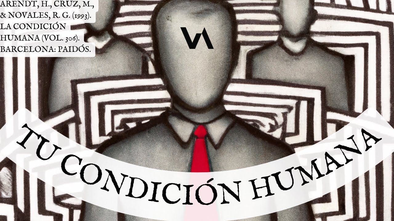 🔥¿Qué dice Hanna Arendt sobre La condición humana? | ¿Qué aporto Hanna ...