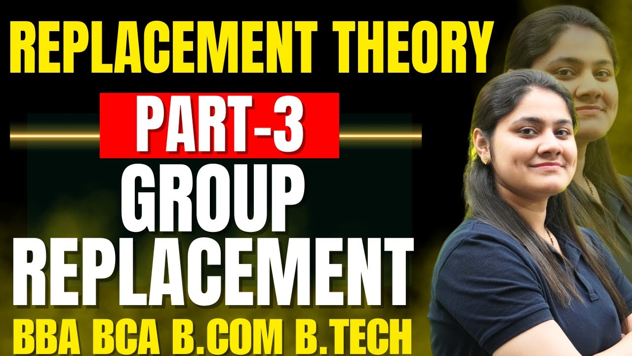 Introduction to Group Replacement|Replacement Theory|Operation Research ...