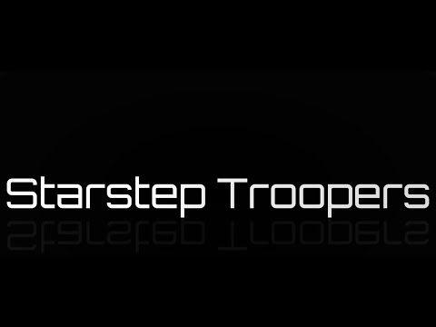 Starstep Troopers Trailer - YouTube