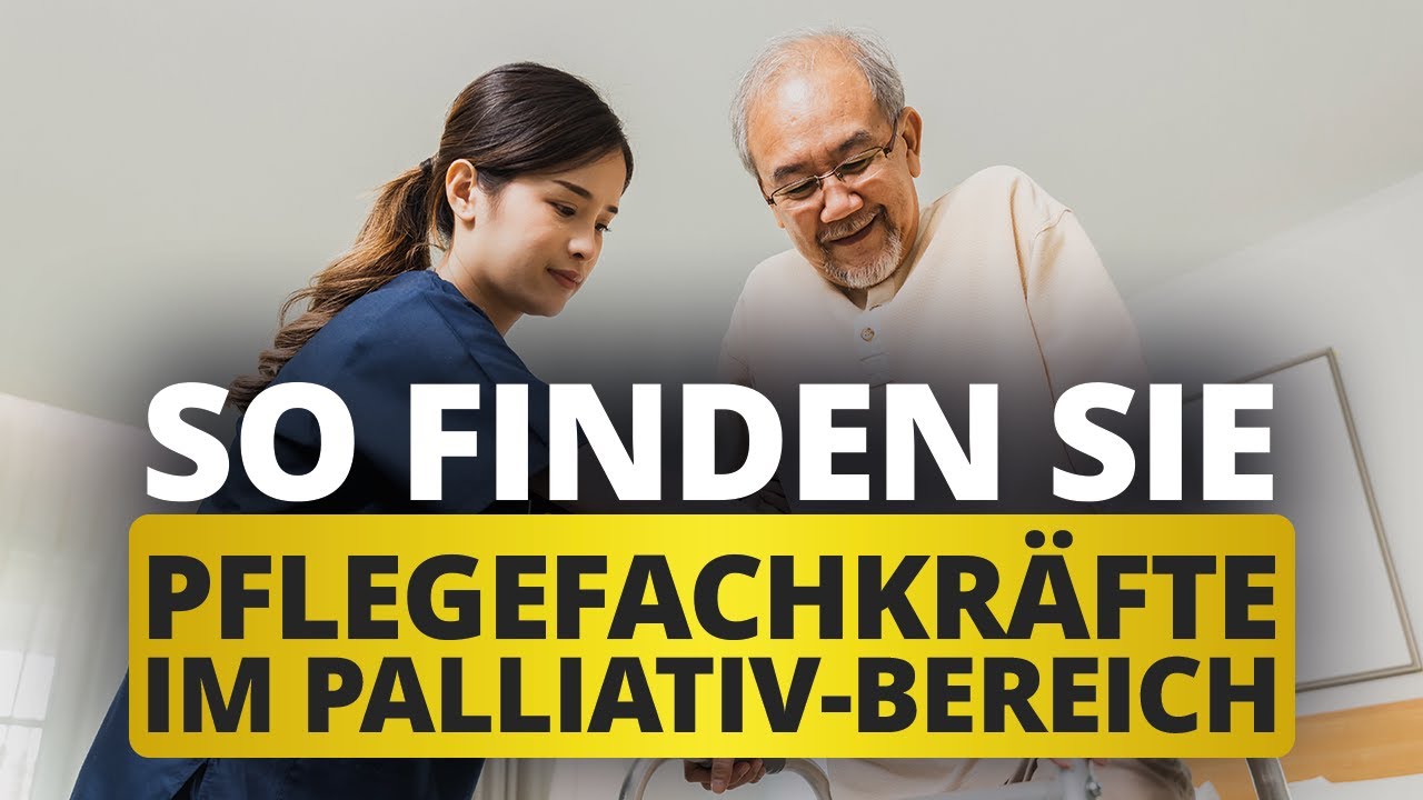 Pflegefachkräfte mit Palliativ Care Weiterbildung finden - YouTube