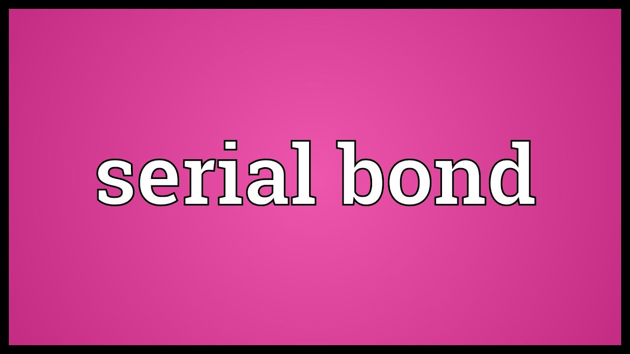 Serial bond Meaning - YouTube