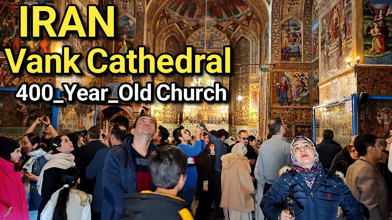 IRAN - Vank Cathedral , The Largest and Most Beautiful Church In Iran ...