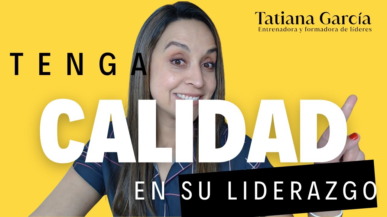 COMO TENER CALIDAD EN SU LIDERAZGO | LIDER PROFESIONAL DE CALIDAD - YouTube