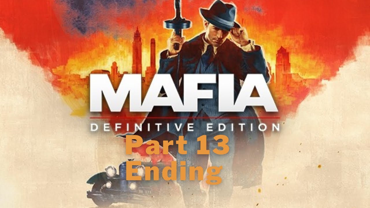 Mafia: Definitive Edition Walkthrough part 13 Ending - YouTube