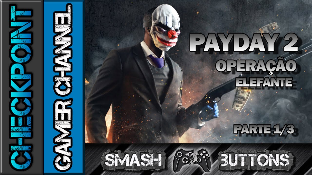 Payday 2 - The Elephant: Framing Frame 1/3 | Smash Buttons 3 - YouTube