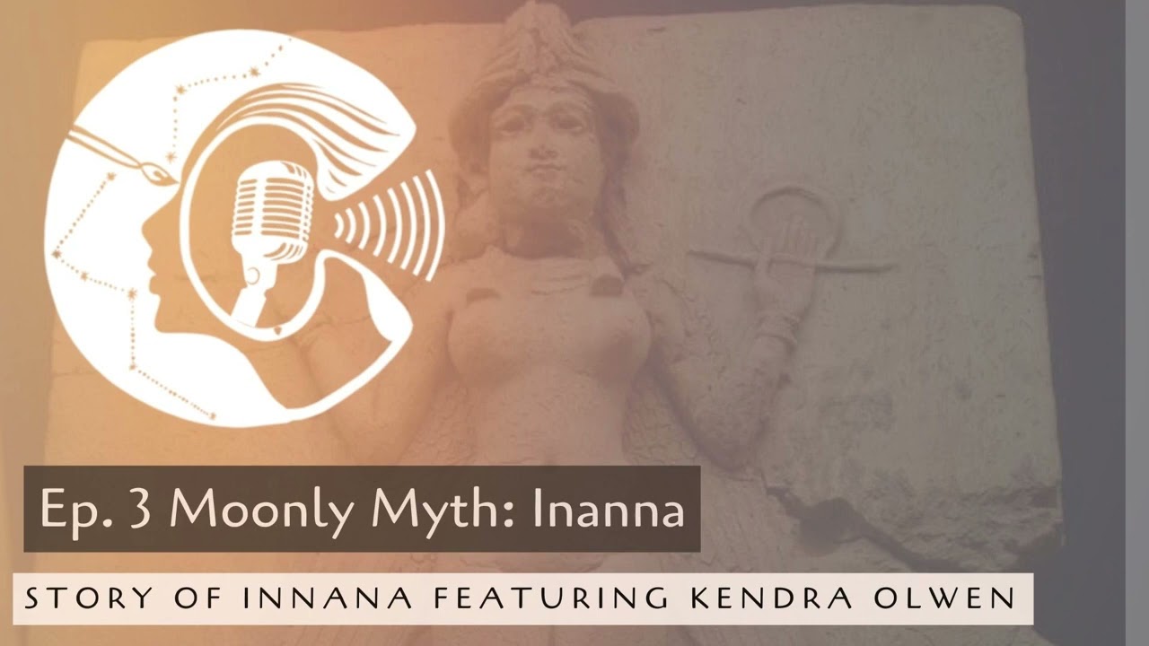 Episode 3: The Myth of Inanna - YouTube
