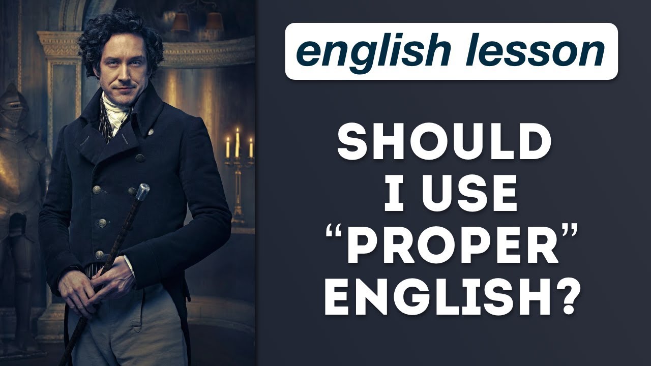 Should I Use Proper English YouTube should-i-use-proper-english-youtube