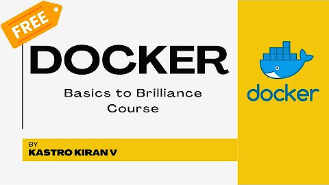 Docker-Basics to Brilliance | Kastro - YouTube