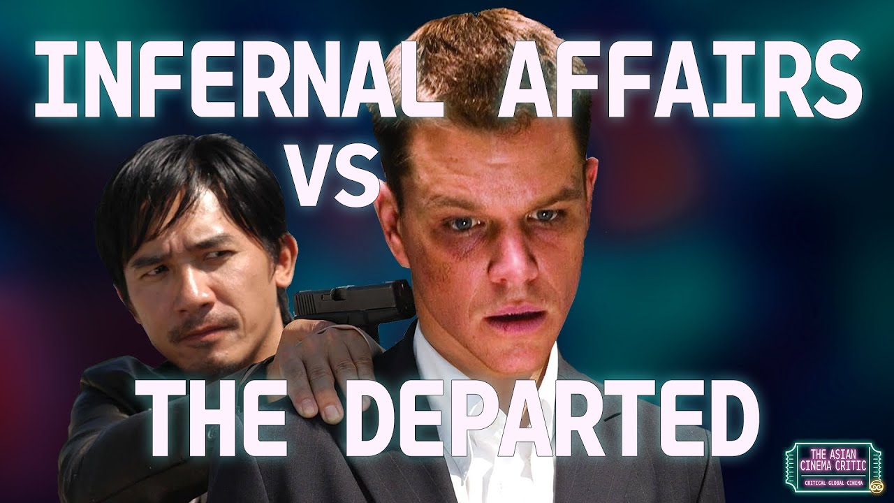 Remake Retrospective: Infernal Affairs vs the Departed - YouTube