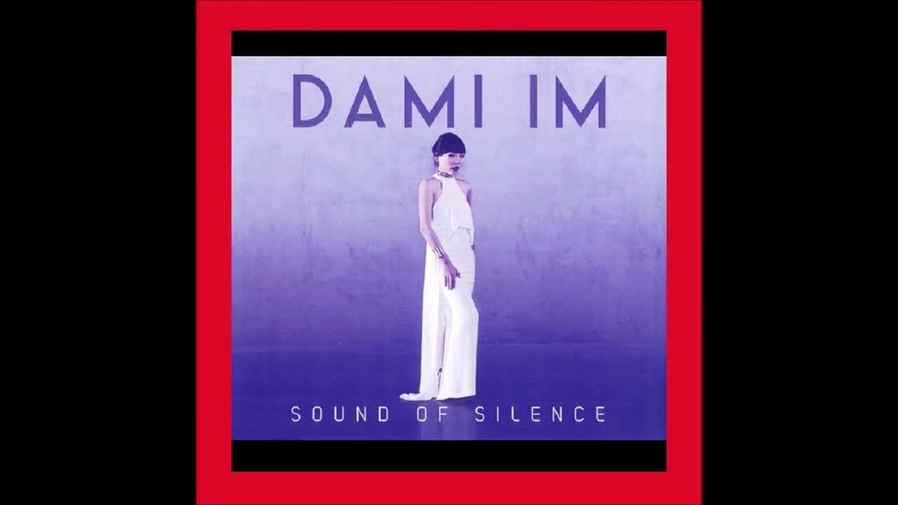 2016 Dami Im - Sound Of Silence (Short Edit) - YouTube