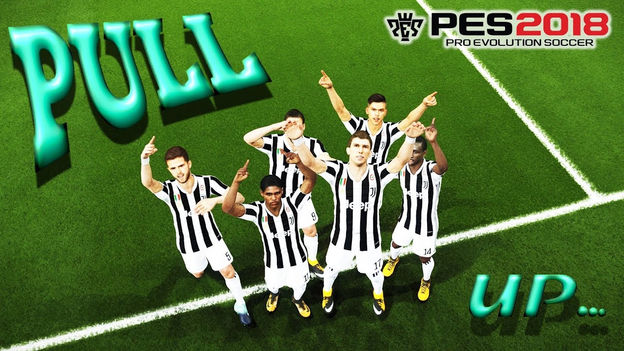 PES 2018 - "PULL UP" Goals & Skills COMPILATION #15 HD 1080p 60FPS ...