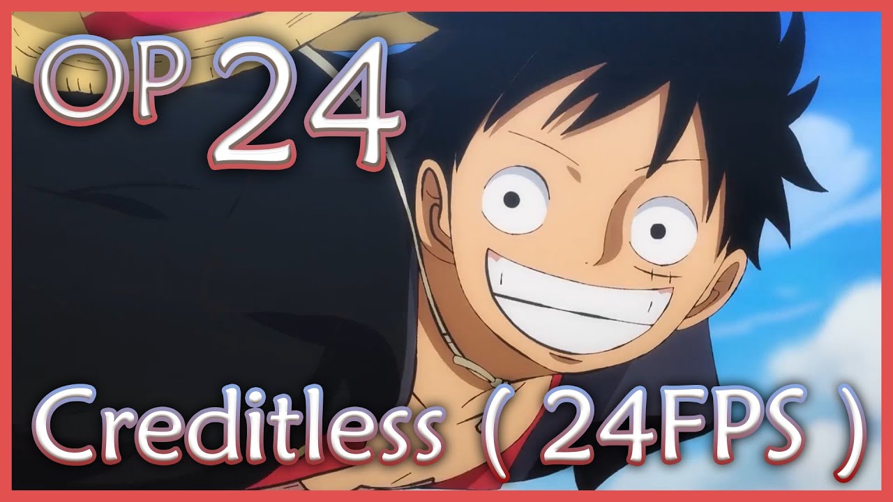 One Piece Opening 24 (creditless / 24 FPS) - YouTube