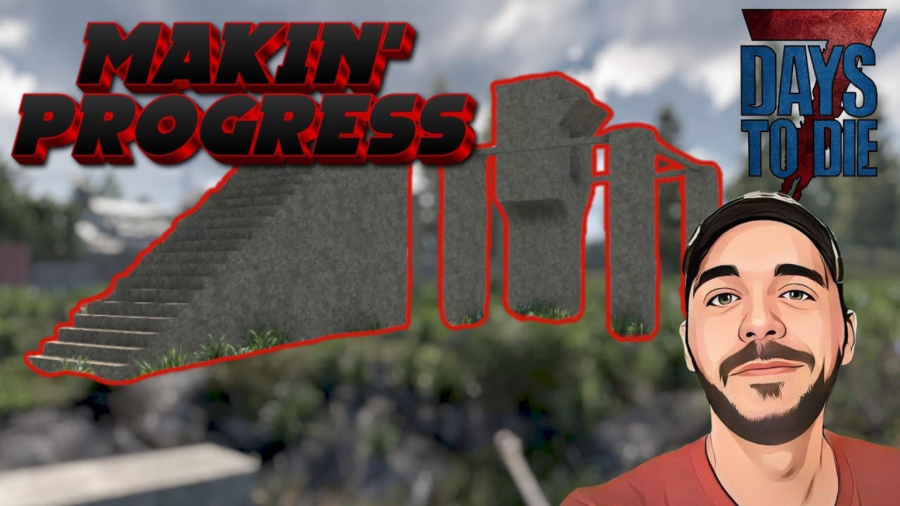 Makin' Progress ~ 7 Days to Die ~ Forging Ahead With Quests - YouTube
