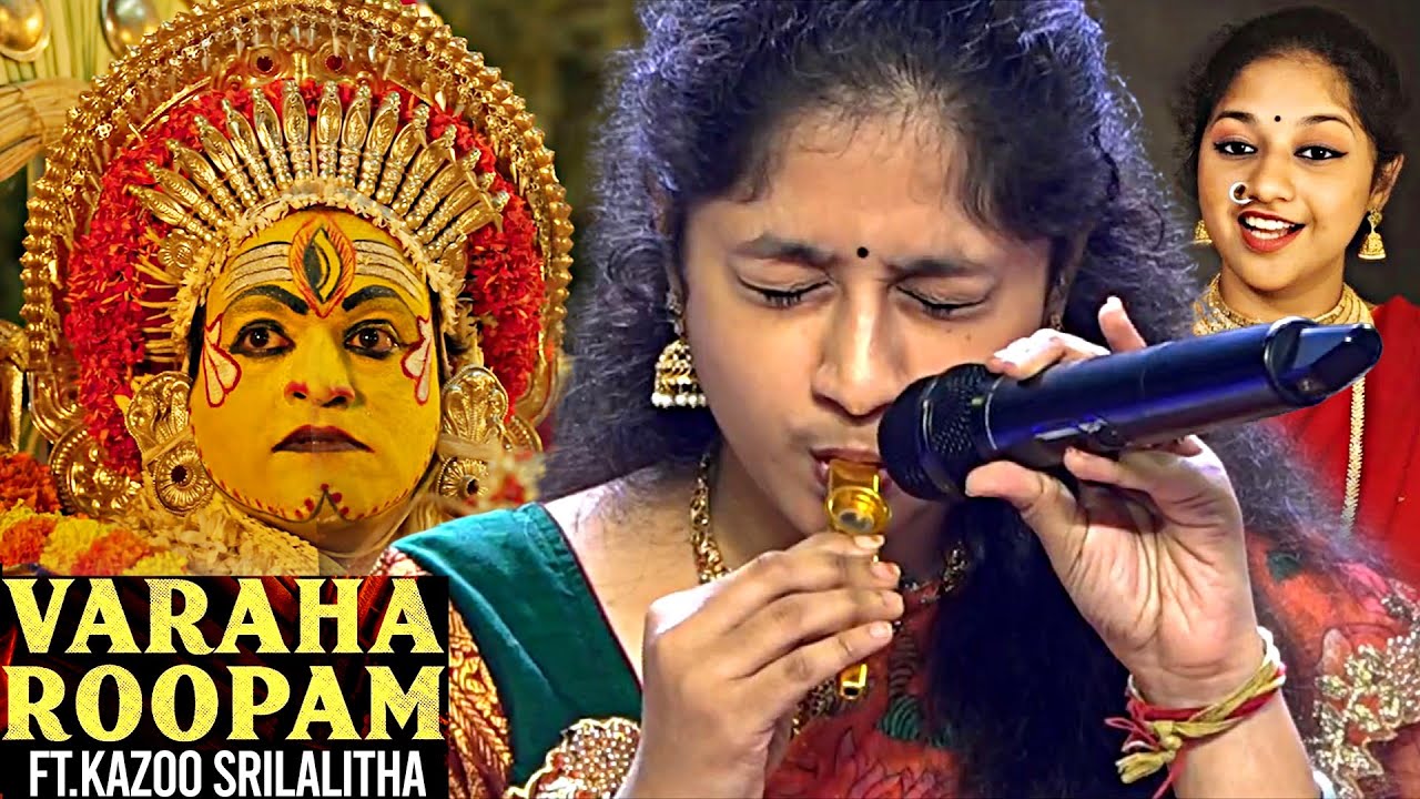 Varaha Roopam Ft.Kazoo By Singer Srilalitha | Kantara | Rishab Shetty ...