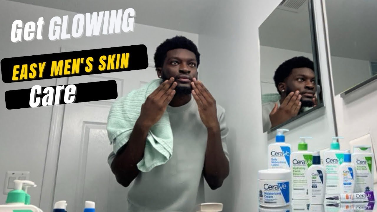 Master Your Skin Care: Simple Steps to Radiant Skin for Men! - YouTube