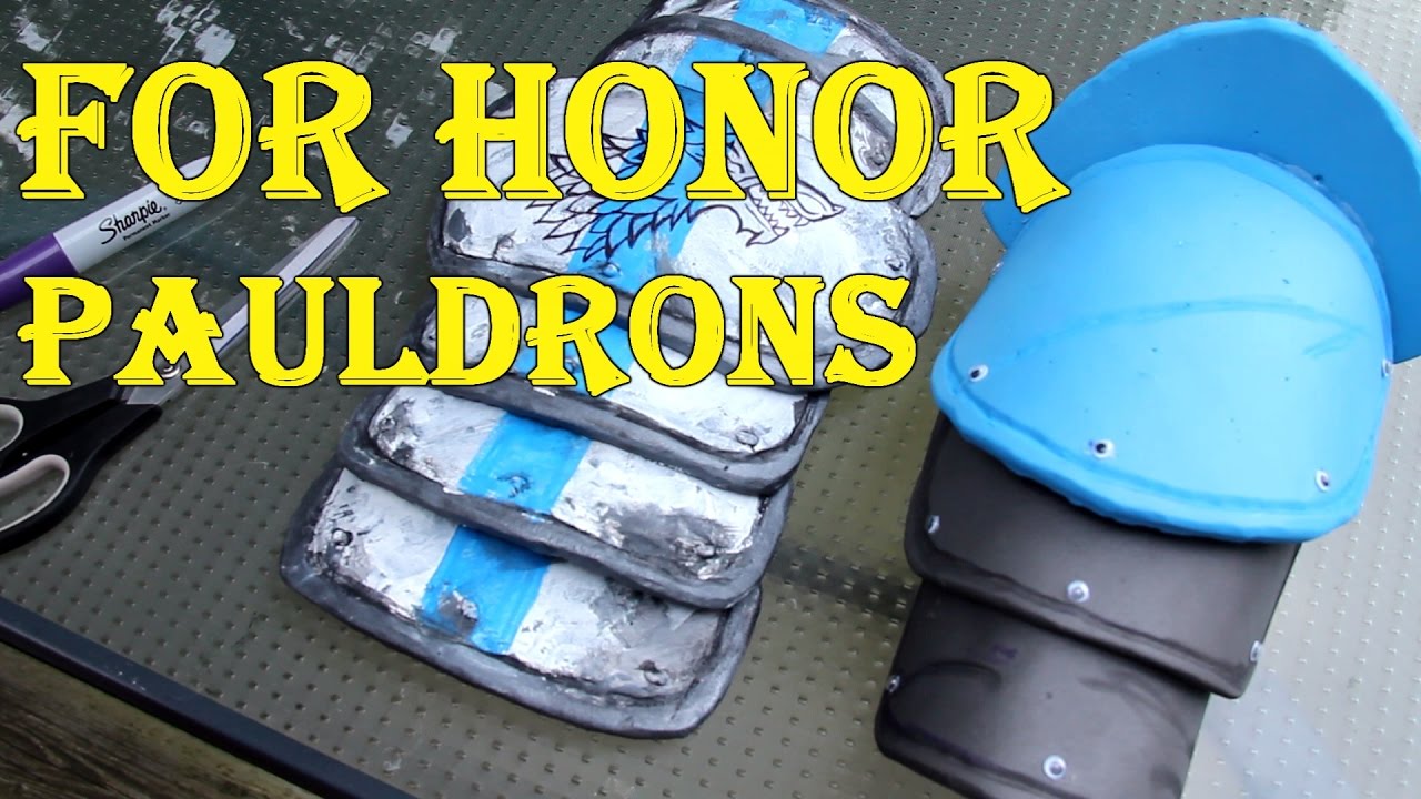 HOW TO: For Honor Costume ( Part 3 : Pauldrons ) - YouTube