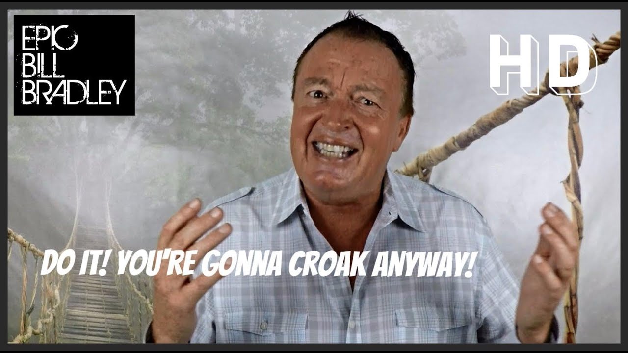 Do It Youre Gonna Croak Anyway Youtube