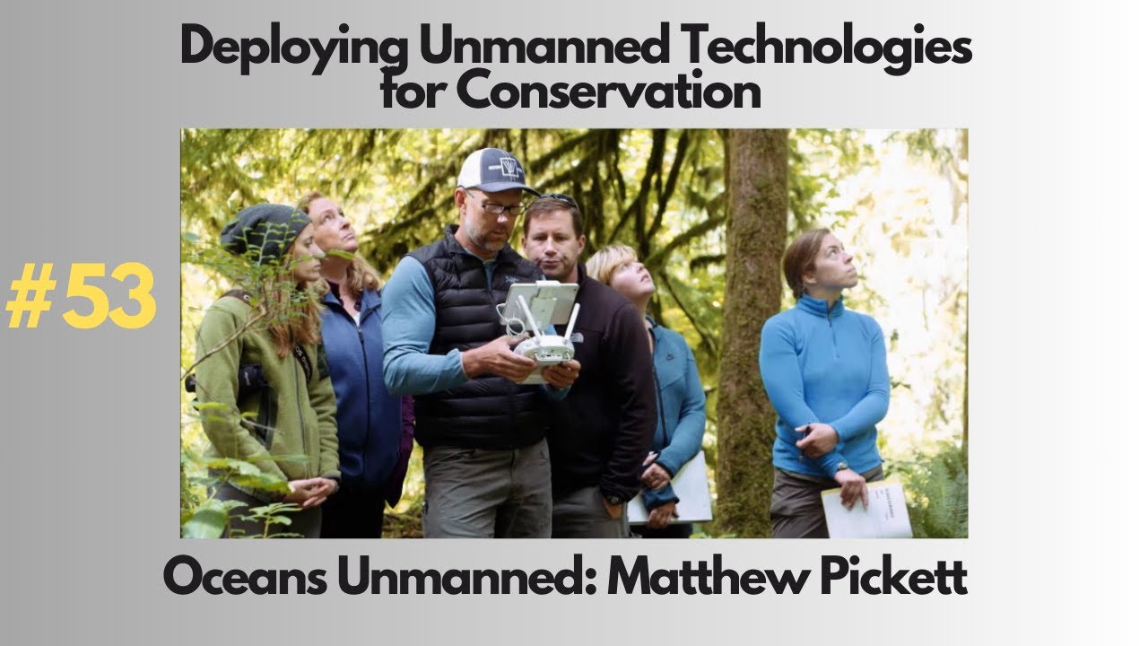 Restore Our Planet Podcast #53 Deploying Unmanned Technologies for ...