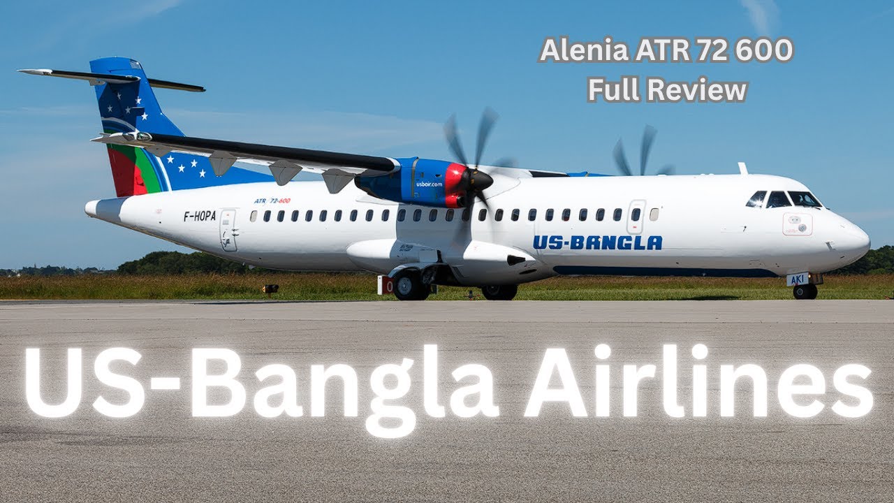 US-Bangla Airlines ATR 72-600 | Scenic Flight Experience & Cabin Tour ...